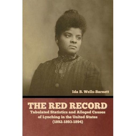 Ida B. Wells-Barnett | Other | The Red Record Tabulated Statistics And ...